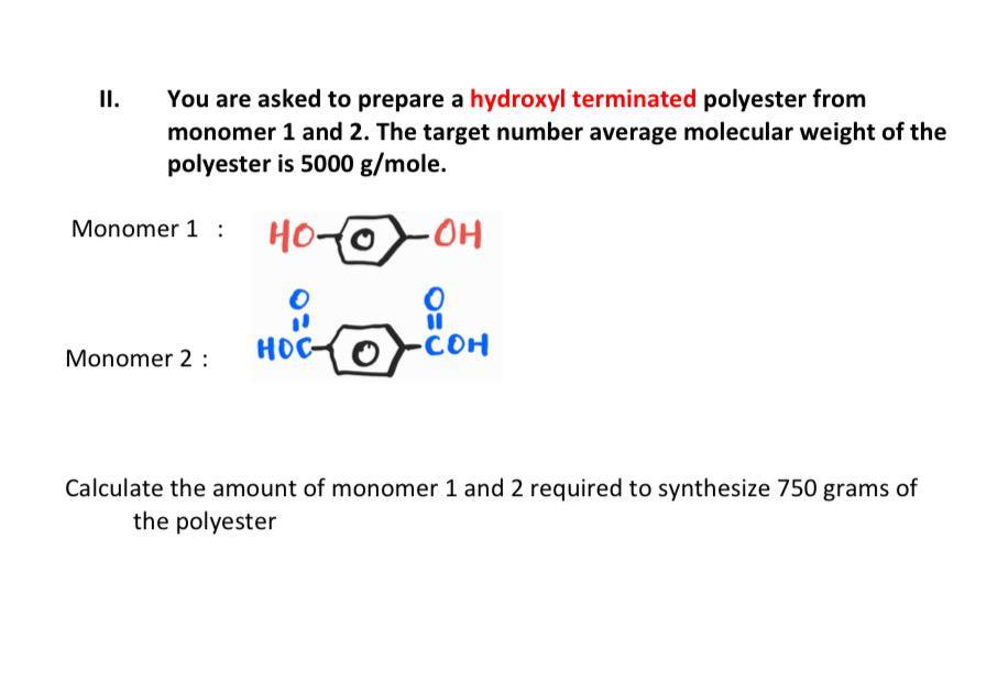 Solved II. You are asked to prepare a hydroxyl terminated | Chegg.com