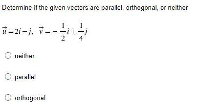 Solved Determine if the given vectors are parallel, | Chegg.com