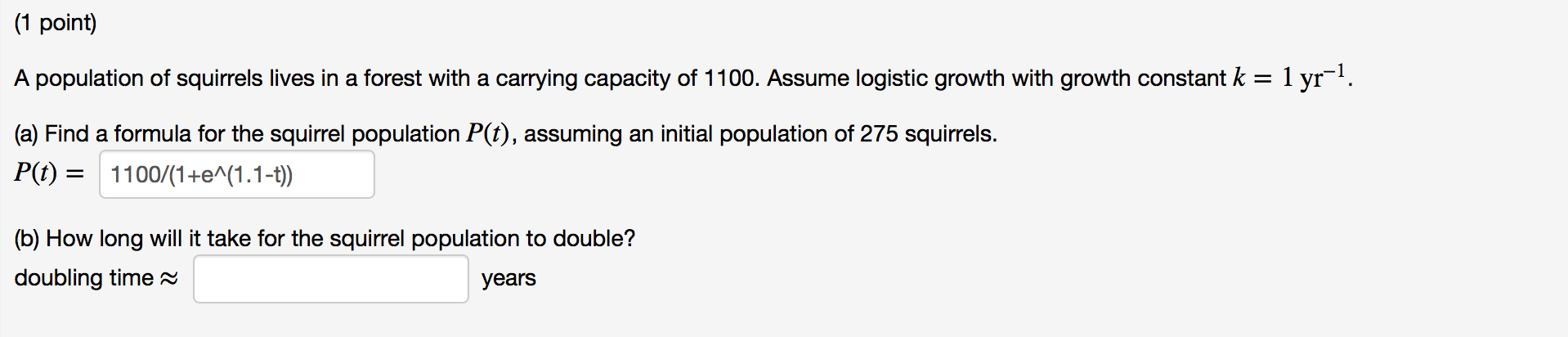 Solved (1 point) A population of squirrels lives in a forest | Chegg.com
