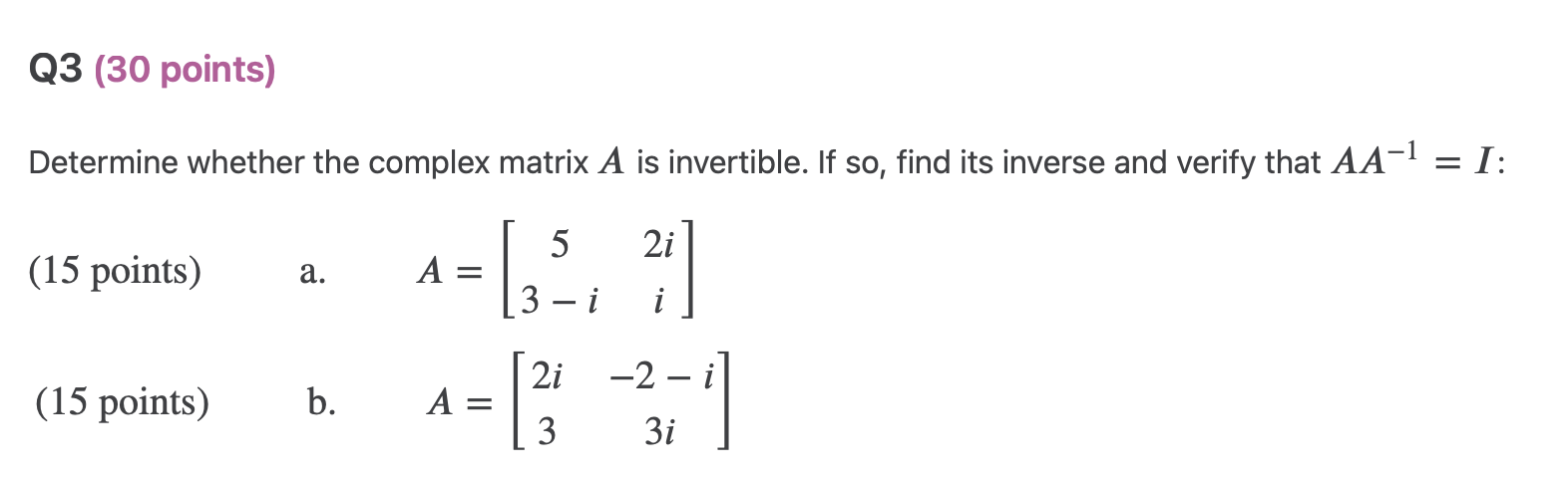 Determine whether the complex matrix A is invertible. | Chegg.com