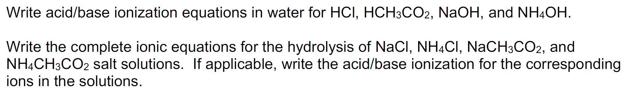 Solved Write acid/base ionization equations in water for | Chegg.com