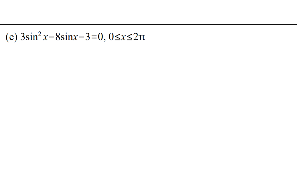 Solved 3sin2x−8sinx−3=0,0≤x≤2π | Chegg.com