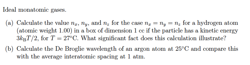Solved Ideal monatomic gases. (a) Calculate the value nz, | Chegg.com