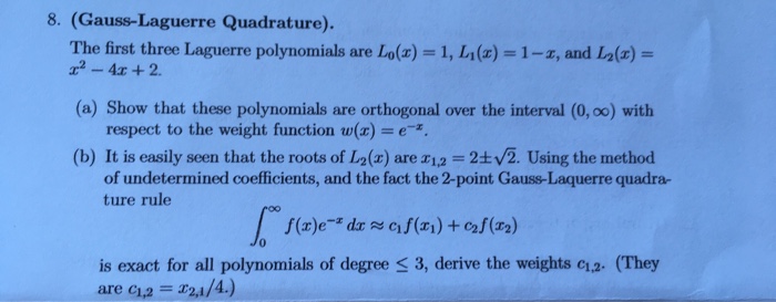 Solved 8. (Gauss-Laguerre Quadrature). The first three | Chegg.com
