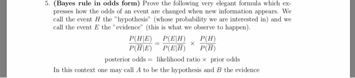 Solved 5. (Bayes rule in odds form) Prove the following very | Chegg.com