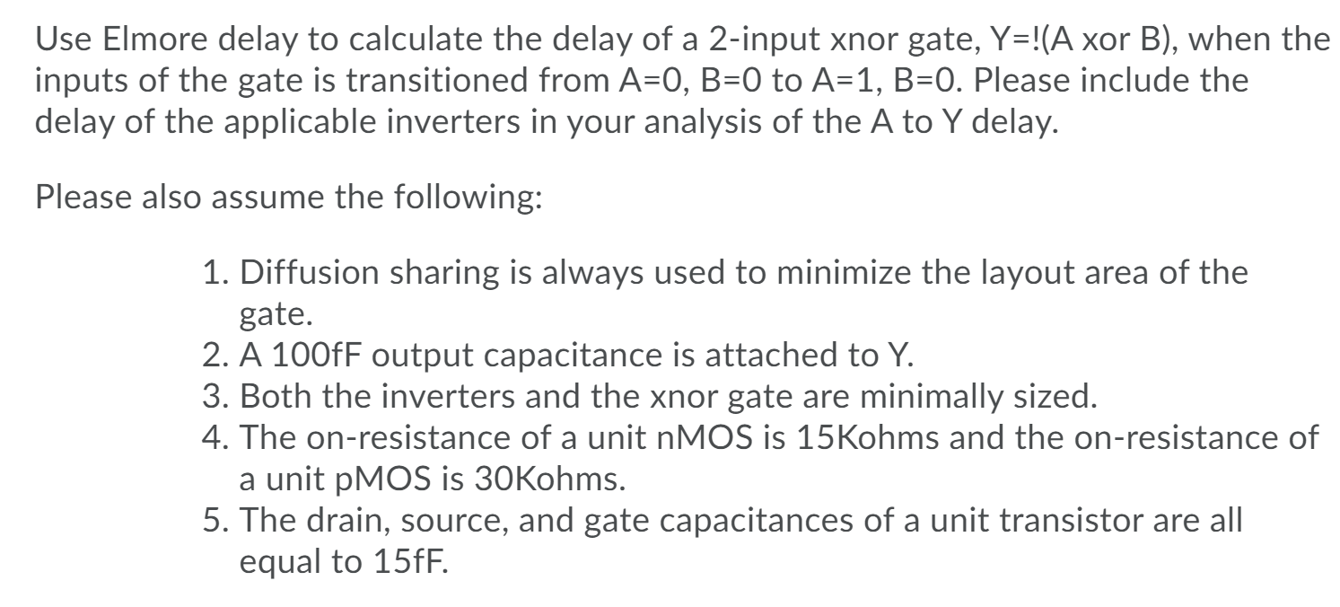 Solved Use Elmore Delay To Calculate The Delay Of A 2 Input