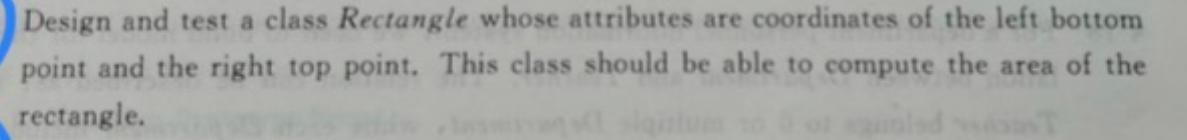 Solved Design and test a class Rectangle whose attributes | Chegg.com