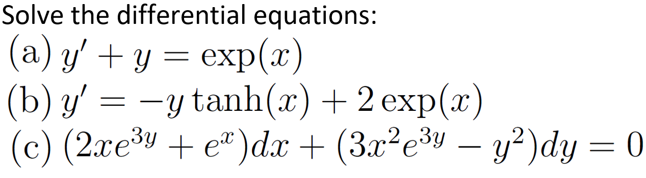 Solved olve the differential equations: (a) y′+y=exp(x) (b) | Chegg.com