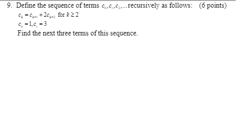 Solved 9. Define the sequence of terms c0,c1,c2,… | Chegg.com