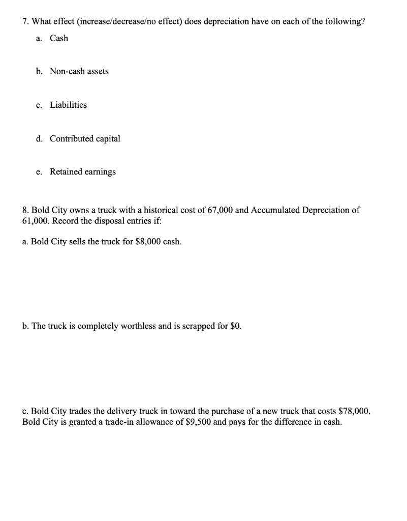 Solved 7. What effect (increase/decrease/no effect) does | Chegg.com