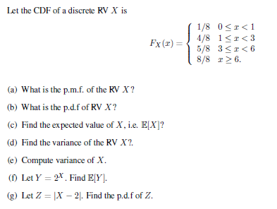 Solved Let the CDF of a discrete RV X is Fx (2) = 1/8 0 6. | Chegg.com