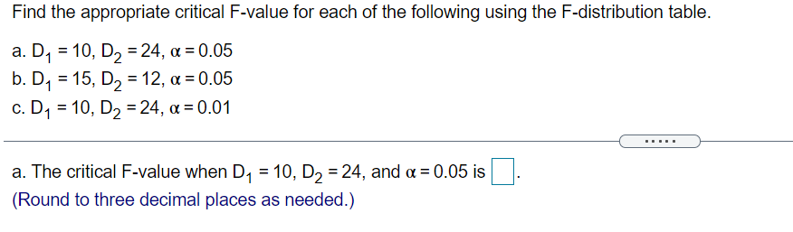 Solved Find the appropriate critical F-value for each of the | Chegg.com