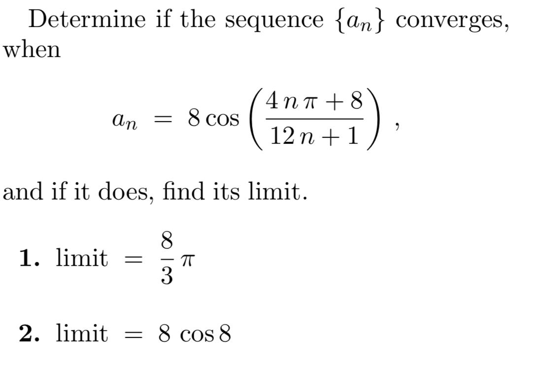 Solved Determine if the sequence {an} converges, when 7n4 – | Chegg.com
