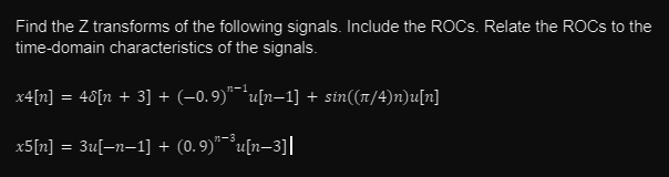 Solved Find the Z transforms of the following signals. | Chegg.com