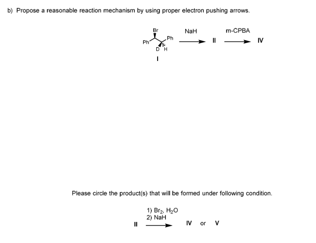 Solved b) Propose a reasonable reaction mechanism by using | Chegg.com