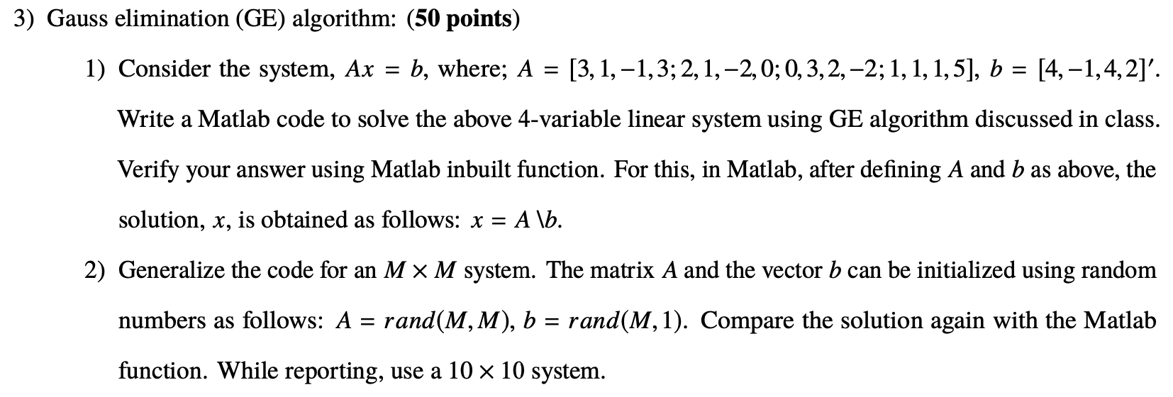 Solved 3) Gauss elimination (GE) algorithm: (50 points) 1) | Chegg.com