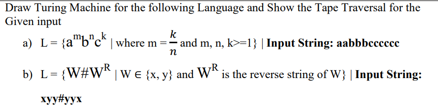 Solved Draw Turing Machine for the following Language and | Chegg.com