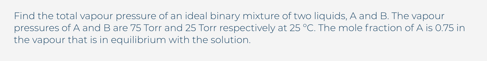 Solved Find the total vapour pressure of an ideal binary | Chegg.com
