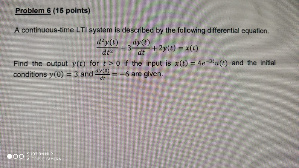 Solved Problem 6 (15 points) A continuous-time LTI system is | Chegg.com