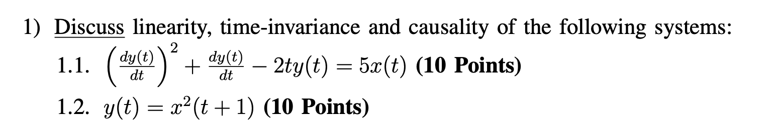 Solved 1) Discuss linearity, time-invariance and causality | Chegg.com