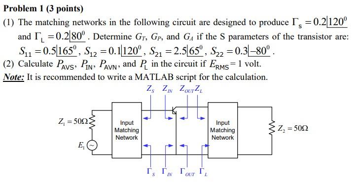 Problem 1 (3 points) (1) The matching networks in the | Chegg.com