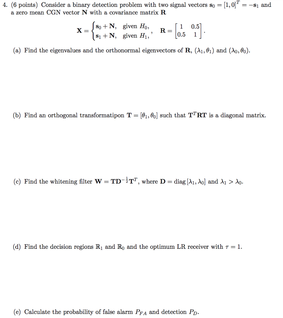 4. (6 points) Consider a binary detection problem | Chegg.com