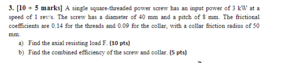 Solved 3. [10 + 5 marks] A single square-threaded power | Chegg.com