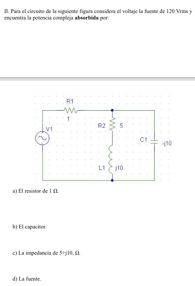 Solved II. Para el circuito de la siguiente figura considera | Chegg.com