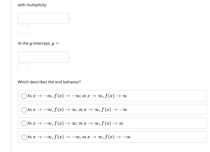 Solved Give the z-and y-intercepts, multiplicities, and end | Chegg.com