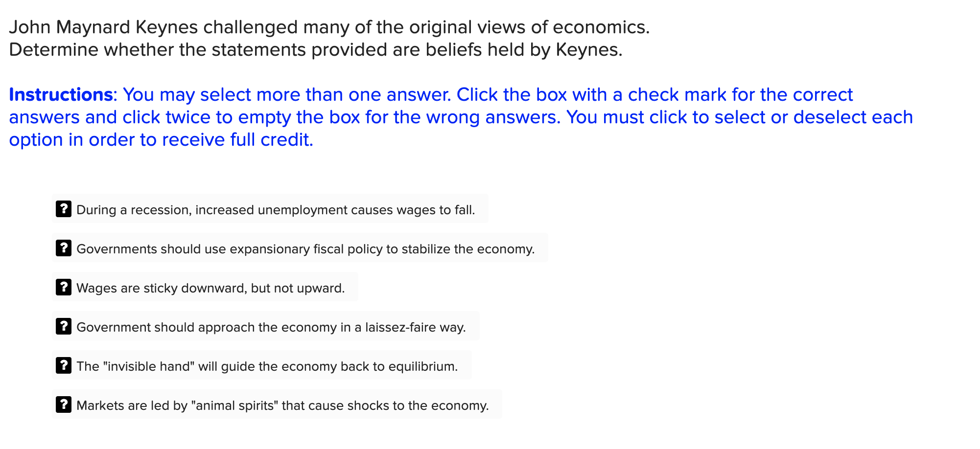 Solved John Maynard Keynes challenged many of the original | Chegg.com