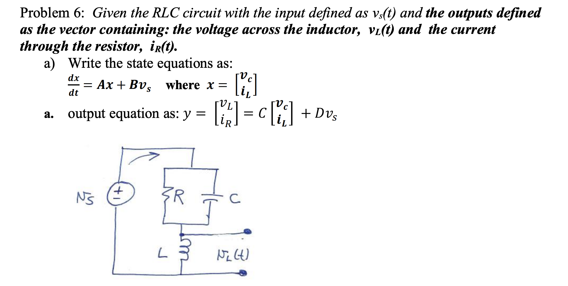 Solved Problem 6: Given the RLC circuit with the input | Chegg.com
