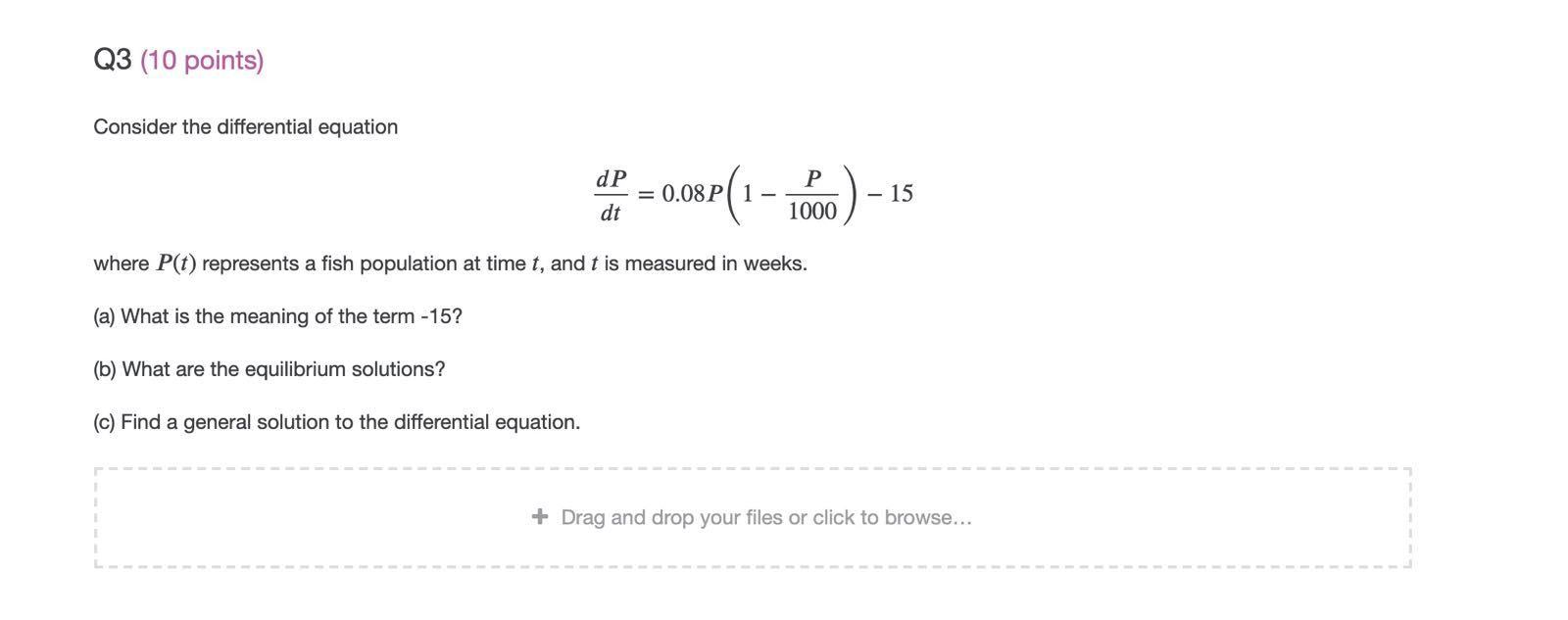 Solved Q3 (10 points) Consider the differential equation dP | Chegg.com