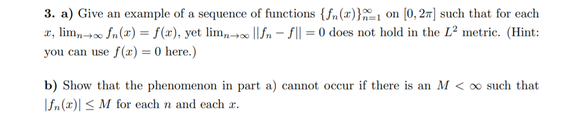 Solved 3. a) Give an example of a sequence of functions | Chegg.com