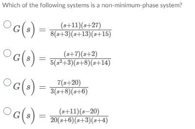 Solved Which of the following systems is a non-minimum-phase | Chegg.com