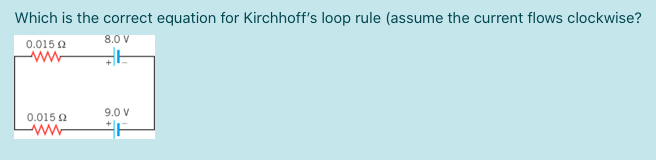 Solved Which is the correct equation for Kirchhoff's loop | Chegg.com