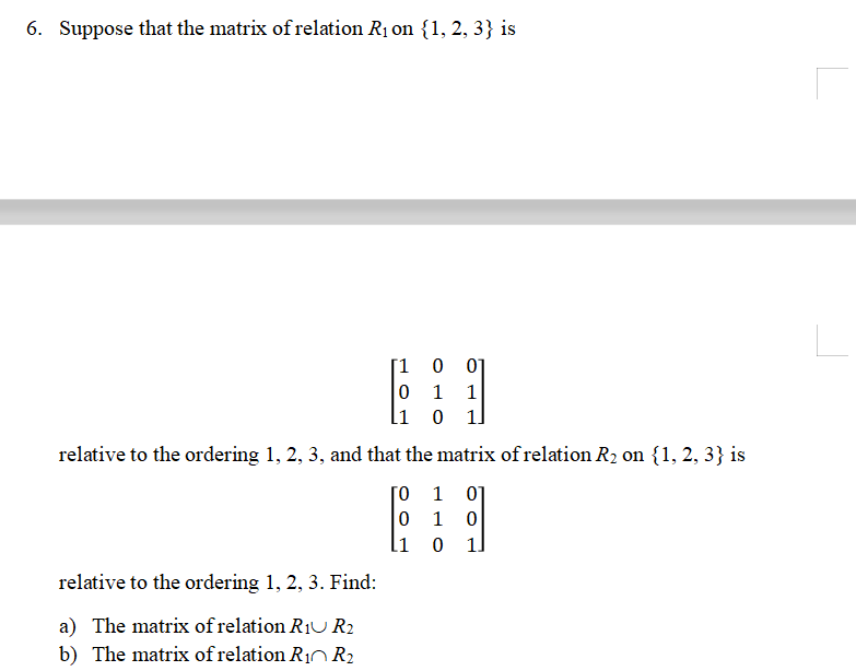 Solved 6. Suppose that the matrix of relation Rıon {1, 2, 3} | Chegg.com