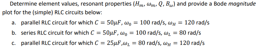 Solved Determine element values, resonant properties | Chegg.com