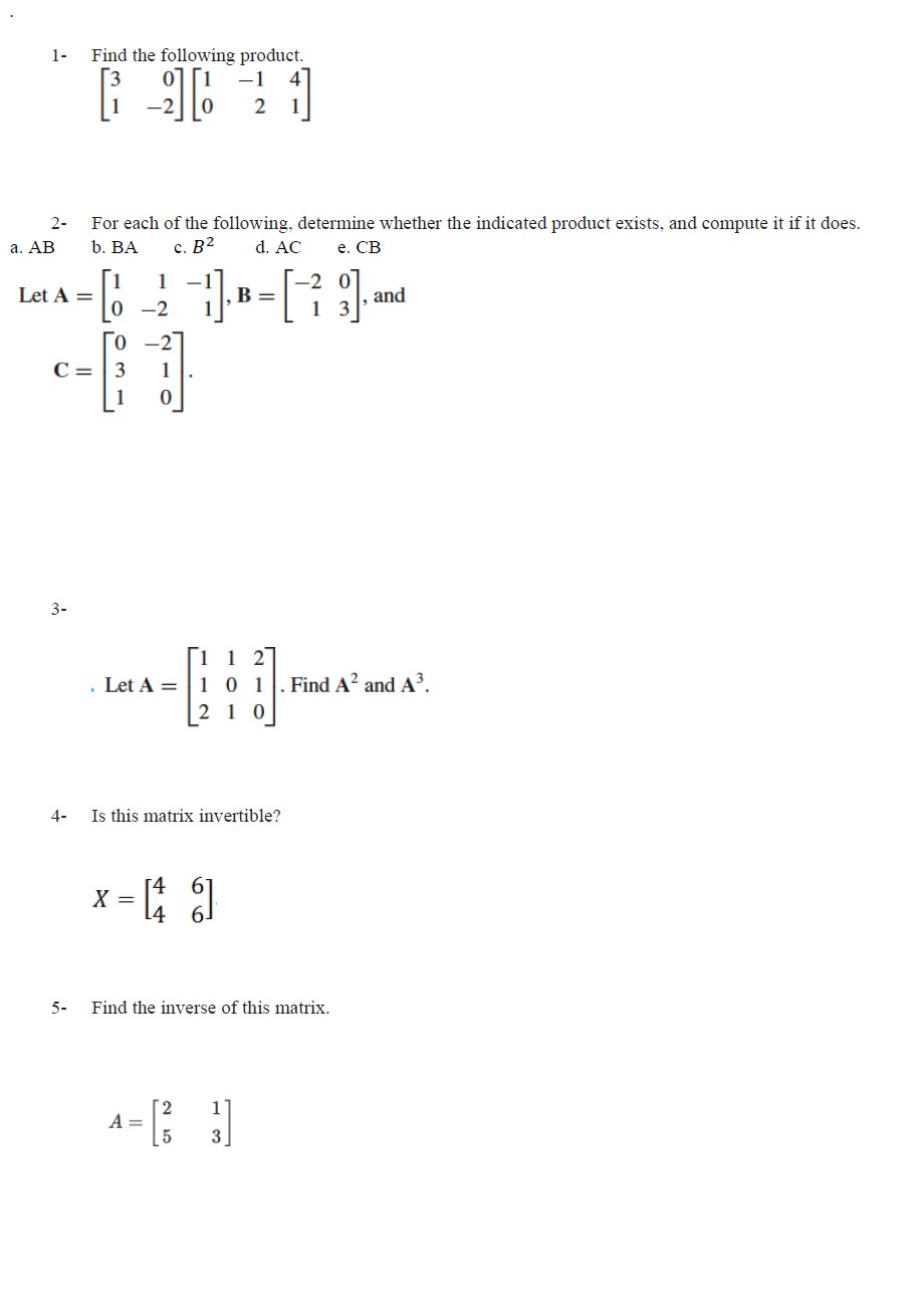Solved 1- Find the following product. [310−2][10−1241] 2- | Chegg.com