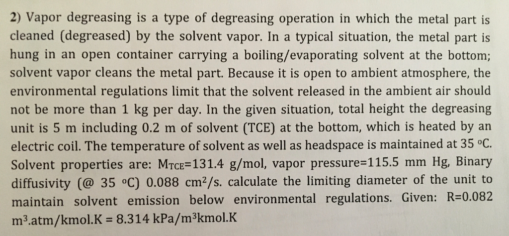 2) Vapor degreasing is a type of degreasing operation | Chegg.com