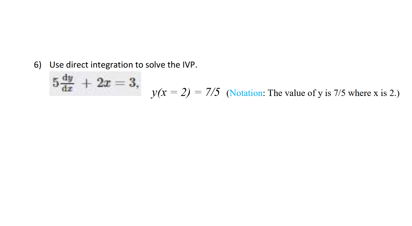 Solved 6) Use direct integration to solve the IVP. 5 | Chegg.com