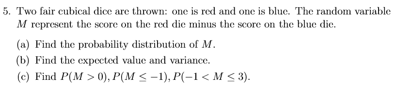 Solved 5. Two fair cubical dice are thrown: one is red and | Chegg.com