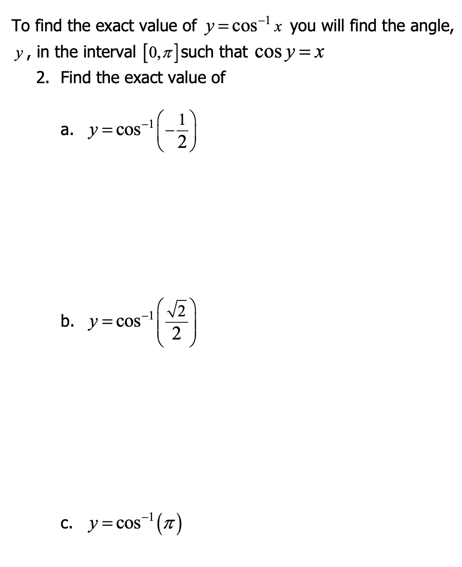 Solved To find the exact value of y=cos−1x you will find the | Chegg.com