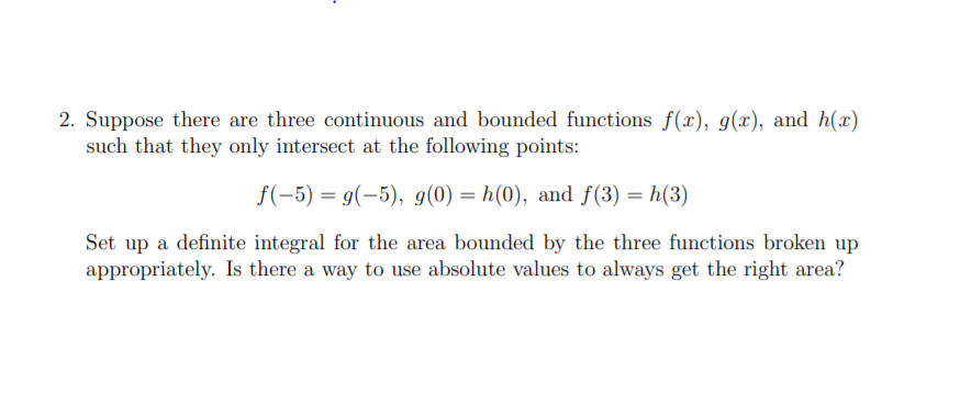 Solved 2. Suppose there are three continuous and bounded | Chegg.com