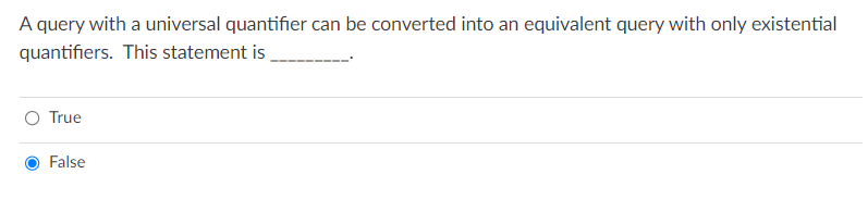Solved A query with a universal quantifier can be converted | Chegg.com