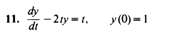 Solved 11. dtdy−2ty=t,y(0)=1 | Chegg.com