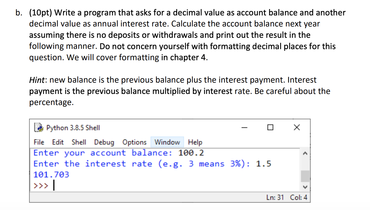 Solved b. (10pt) Write a program that asks for a decimal | Chegg.com