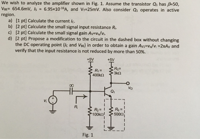 Solved We wish to analyze the amplifier shown in Fig. 1. | Chegg.com