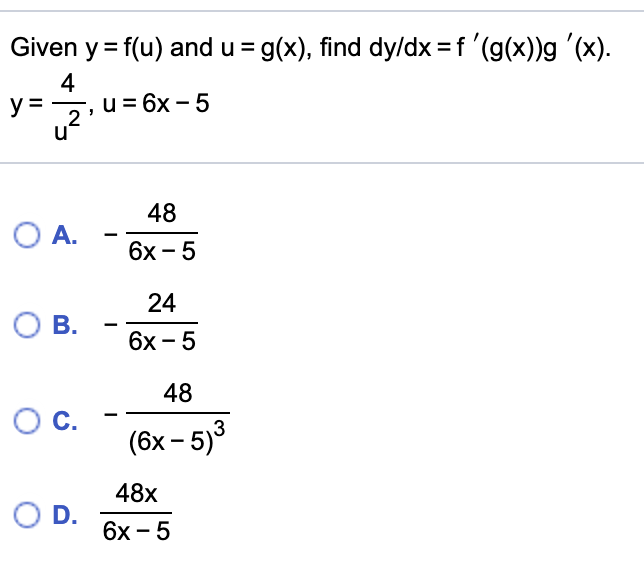 Solved Given y = f(u) and u = g(x), find dy/dx = | Chegg.com