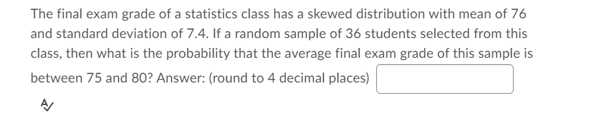 Solved The final exam grade of a statistics class has a | Chegg.com