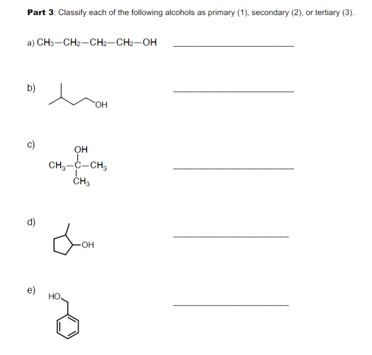 Solved Part 3: Classify each of the following alcohols as | Chegg.com